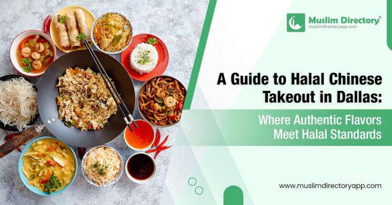 A Guide to Halal Chinese Takeout in Dallas | Muslimdirectoryapp