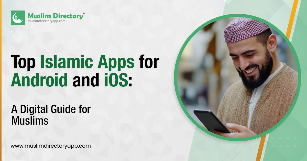 Top Islamic Apps for Android and iOS in 2025 | Features & Reviews